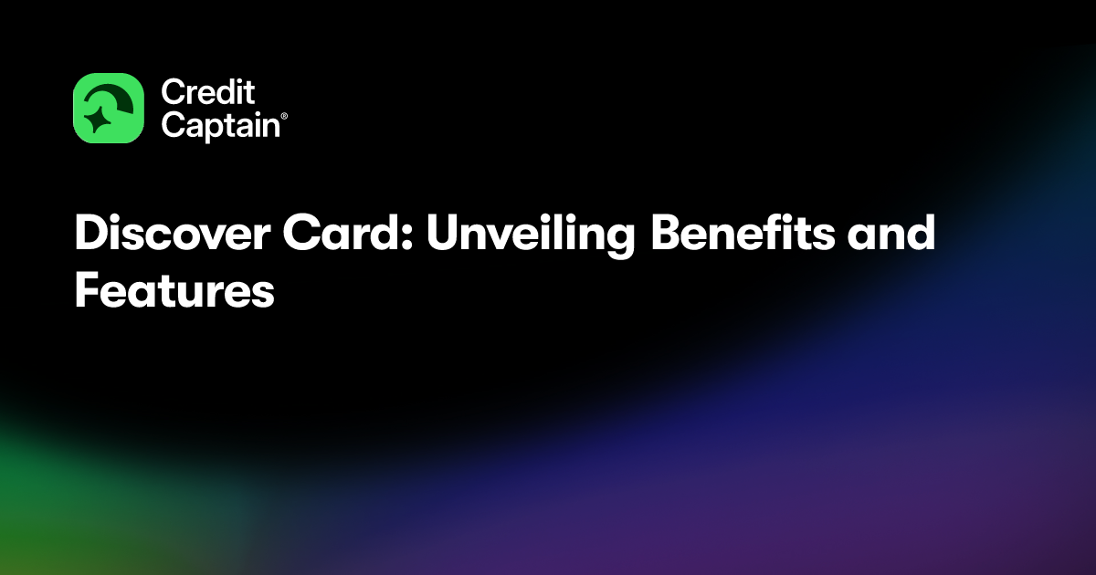 Discover Card: Unveiling Benefits and Features
