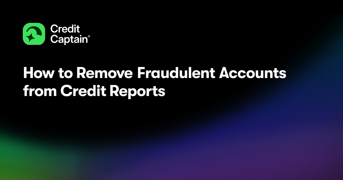 How to Remove Fraudulent Accounts from Credit Reports